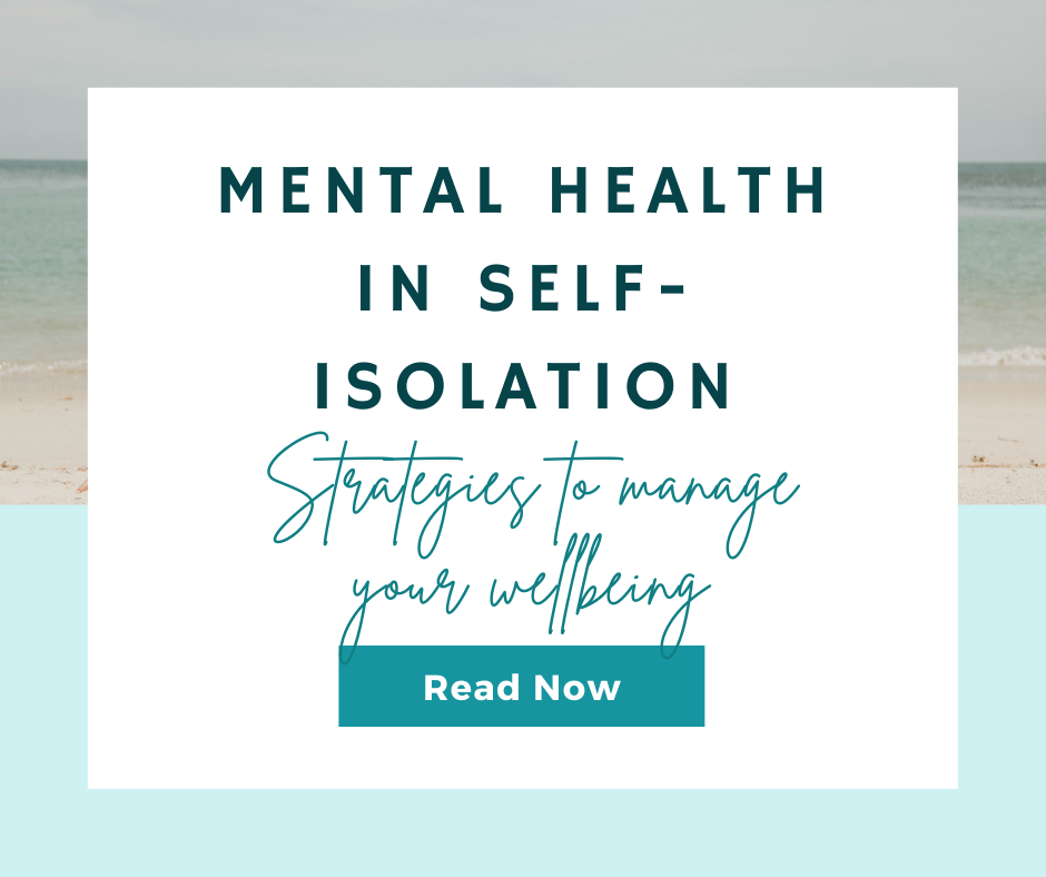 Mental Health in Self-Isolation | How to Manage your Wellbeing in Isolation
